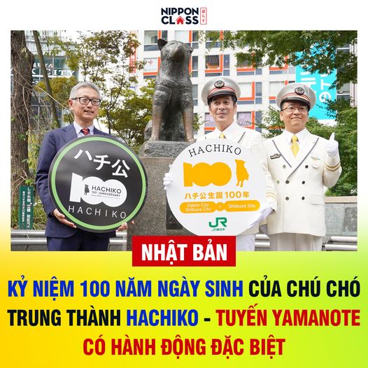 KỶ NIỆM 100 NĂM NGÀY SINH CHÚ CHÓ TRUNG THÀNH HACHIKO – TUYẾN YAMANOTE CÓ HÀNH ĐỘNG ĐẶC BIỆT