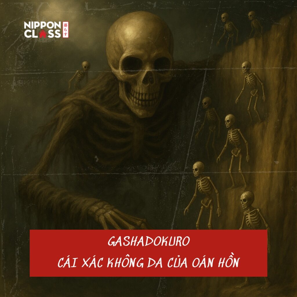 GASHADOKURO – CÁI XÁC KHÔNG DA CỦA OÁN HỒN